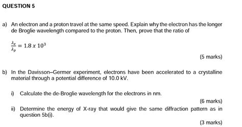 Solved A An Electron And A Proton Travel At The Same Speed