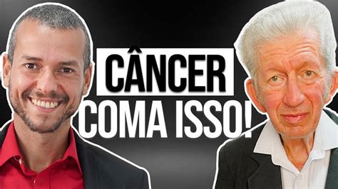 Dieta Anticancer Tratamento Natural Do CÂncer Dr Sidney Fedderman Youtube