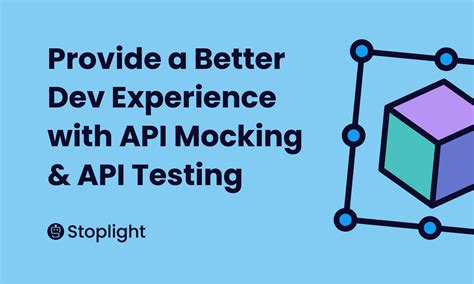 better developer experience includes api mocking and testing stoplight