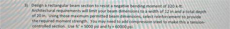 Solved Design A Rectangular Beam Section To Resist A