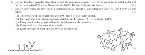 Solved Use The Kruskal S Greedy Algorithm To Find The Chegg