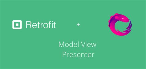 How To Set Up Networking In Your Android App With Retrofit Rxjava Mvp