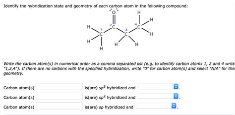 Solved Identify The Hybridization State And Geometry Of Each