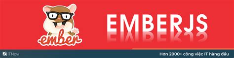 Emberjs Framework Javascript được Quan Tâm Trong Năm 2020