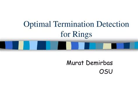 Ppt Optimal Termination Detection For Rings Powerpoint Presentation