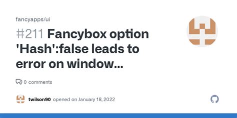 Fancybox Option Hash False Leads To Error On Window Hashchange Issue Fancyapps Ui