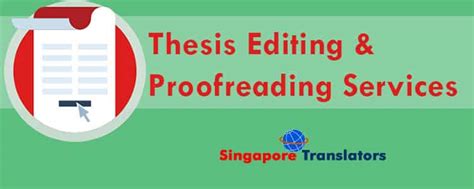 Thesis Editing Proofreading And Translation Service Singapore