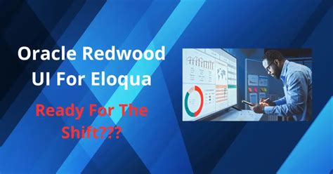 Oracle Redwood Ui Improves Eloqua 4thought Marketing
