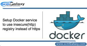 Setup Docker Service To Use Insecure Registry Instead Of Https DevOpsSchool