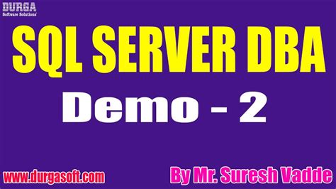 Sql Server Dba Tutorials Demo 2 By Mr Suresh Vadde On 28 04 2021 9am Ist Youtube
