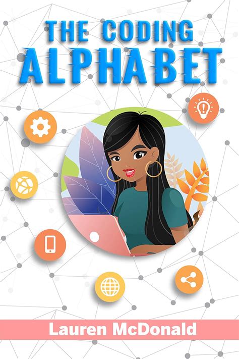 the coding alphabet ebook mcdonald lauren kindle store