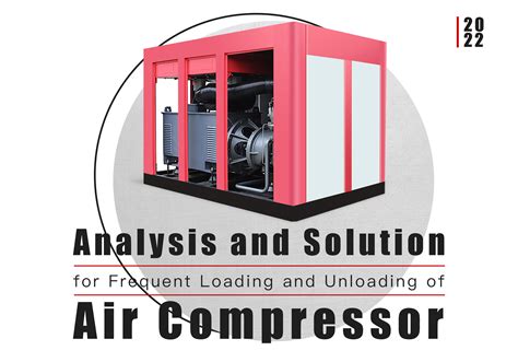 analysis and solution for frequent loading and unloading of air