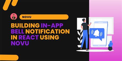 Building An In App Bell Notification In React Using Novu Rdevto