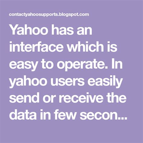 Yahoo Has An Interface Which Is Easy To Operate In Yahoo Users Easily