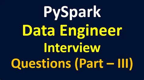 Cracking Data Engineering Interviews Frequently Asked Pyspark