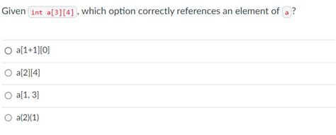 Solved Given Int A 3 4 Which Option Correctly References