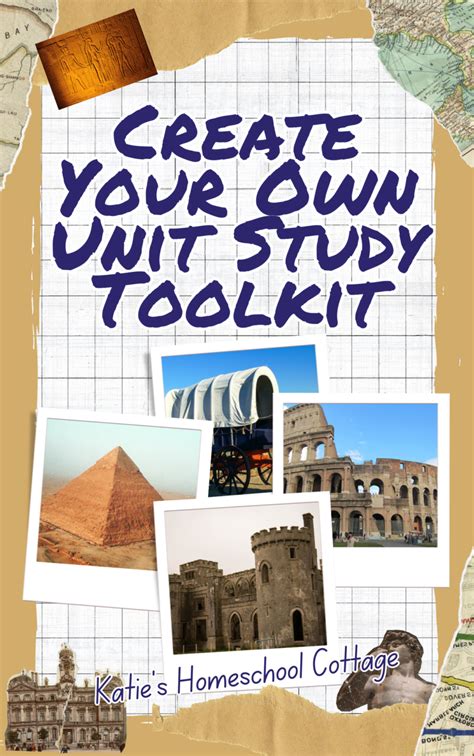 Create Your Own Unit Study Toolkit Katie S Homebabe Cottage