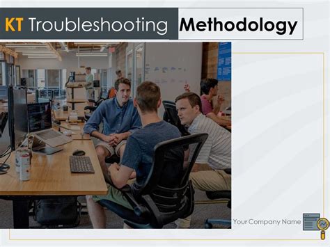 KT Troubleshooting Methodology Powerpoint Presentation Slides Presentation Graphics
