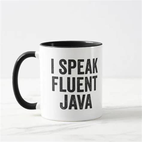 I Speak Fluent Java Funny Coding Geek Programmer Mug Zazzle