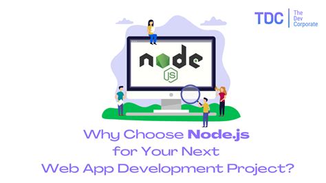 why choose node js for your next web app development project