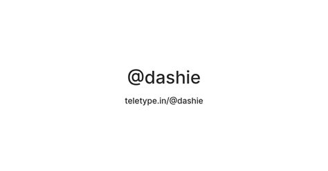 Dashie — Teletype