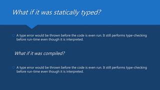 Static Typing Vs Dynamic Typing Languages PPTX