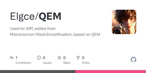 GitHub Elgce QEM Used For SRT Edited From Meirshomron MeshSimplification Based On QEM