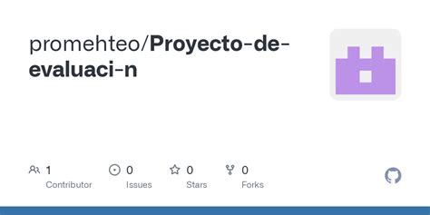 Github Promehteo Proyecto De Evaluaci N