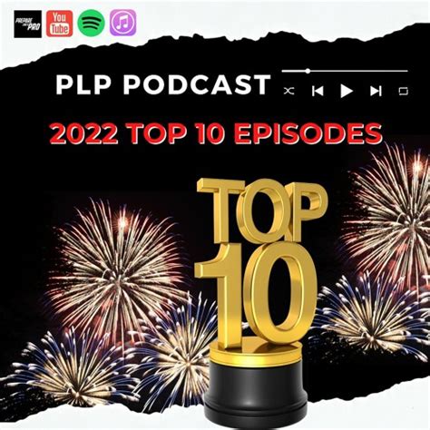 Stream episode Top 10 Podcasts for 2022 by PLPlivechats Podcast podcast | Listen online for free ...