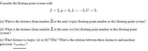 Consider The Floating Point System With Beta 2 P