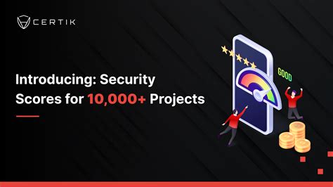 Introducing Security Scores For 10 000 Projects Certik