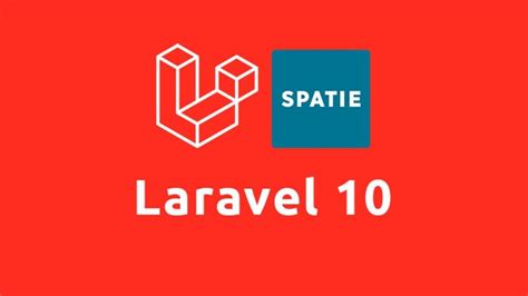 Laravel Essentials User Roles And Permissions With Spatie Free Online Courses With Certificates