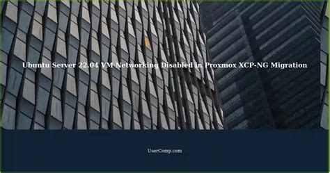 Migrating Proxmox Xcp Ng Cluster Disabling Networking On Ubuntu Server 2204 Vm