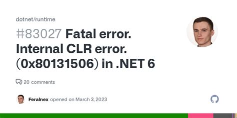 fatal error internal clr error 0x80131506 in 6 · issue 83027 · dotnet runtime · github