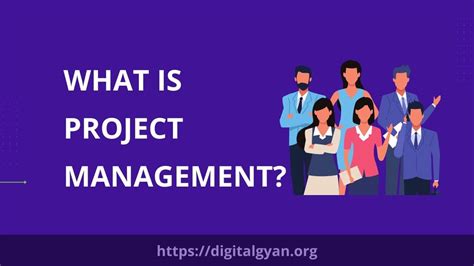 What Is Project Management Digital Gyan