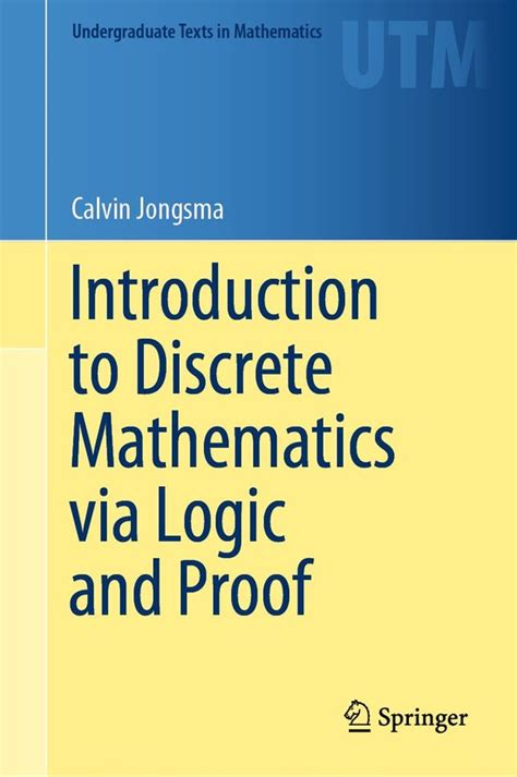 Undergraduate Texts In Mathematics Introduction To Discrete Mathematics Via Logic