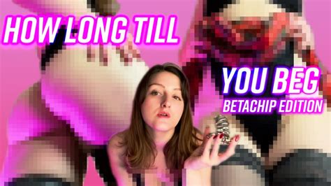How Long Till You BEG BETA CHIP EDITION The Beta Chamber Clips Sale