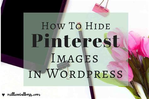How To Hide Pinterest Images In Your Blog Posts