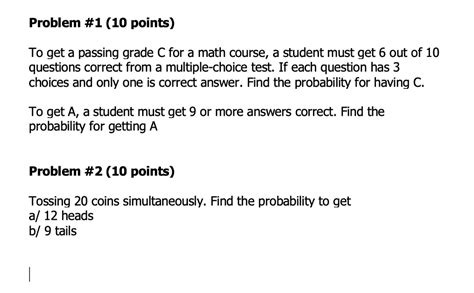 problem 1 10 points to get a passing grade c for a math course a