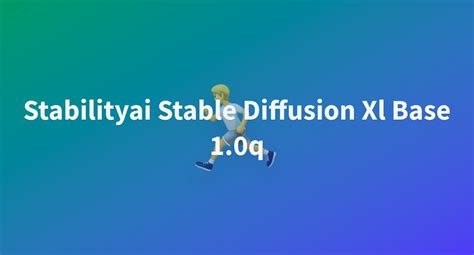AhmedMagdy Stabilityai Stable Diffusion Xl Base Q At Main