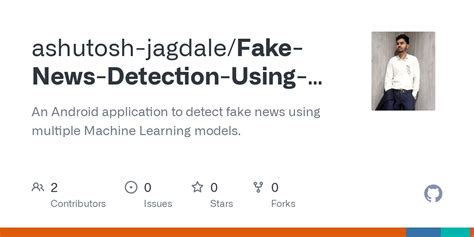 Github Ashutosh Jagdalefake News Detection Using Machine Learning