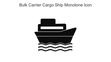 Bulk Carrier Cargo Ship Monotone Icon In Powerpoint Pptx Png And Editable Eps Format PPT Sample