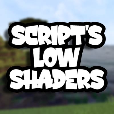 Script S Low Shaders By ImaScripter