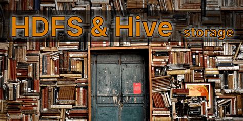 hdfs and hive storage comparing file formats and compression methods