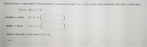 solved find the two x intercepts of the function f ﻿and show