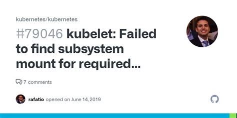 Kubelet Failed To Find Subsystem Mount For Required Subsystem Pids · Issue 79046 · Kubernetes