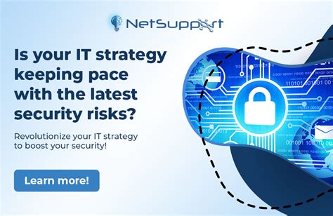 Netsupport Inc Is Your It Strategy Keeping Pace With The Latest Security Risks