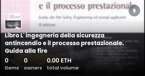 Libro L Ingegneria Della Sicurezza Antincendio E Il Processo Prestazionale Guida Alla Fire