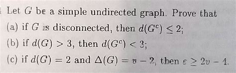 let g be a simple undirected graph prove that a if g 18 disconnected