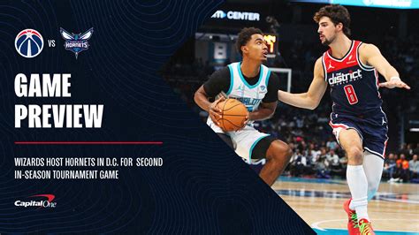 Preview Wizards Host Hornets In D C For Second In Season Tournament Game Washington Wizards